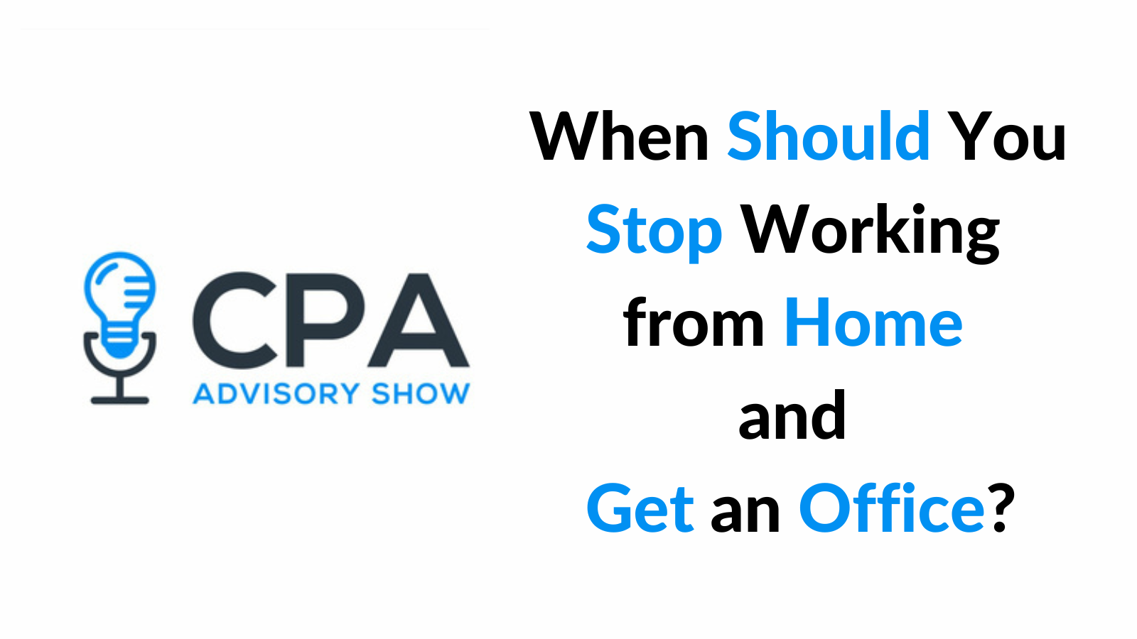When Should You Stop Working from Home and Get an Office?